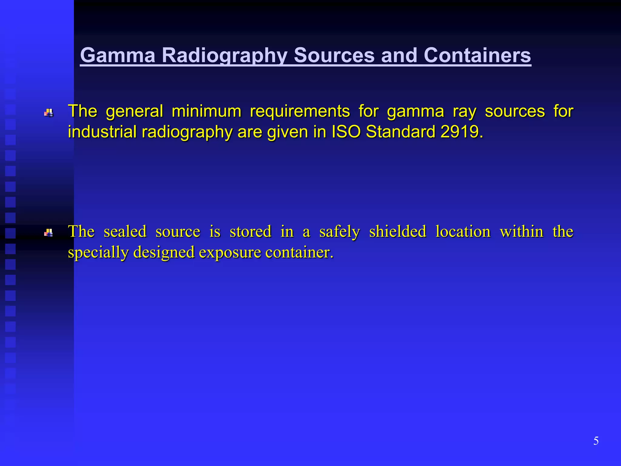 L10 radiation sources and equipment used in industrial practices | PPTX