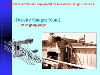 L10 radiation sources and equipment used in industrial practices | PPTX