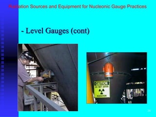 L10 radiation sources and equipment used in industrial practices | PPTX