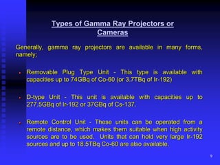 L10 radiation sources and equipment used in industrial practices | PPTX