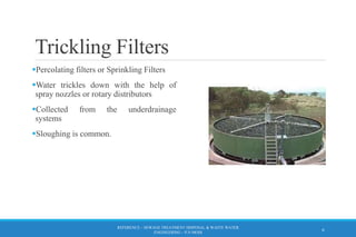 L11 -SECONDARY TREATMENT OF SEWAGE - TRICKLING FILTERS.pptx