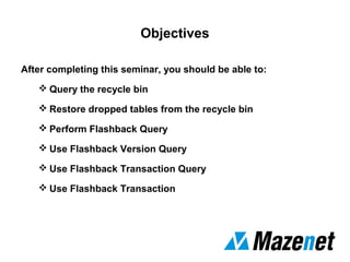 Oracle-L11 using Oracle flashback technology-Mazenet solution | PPT