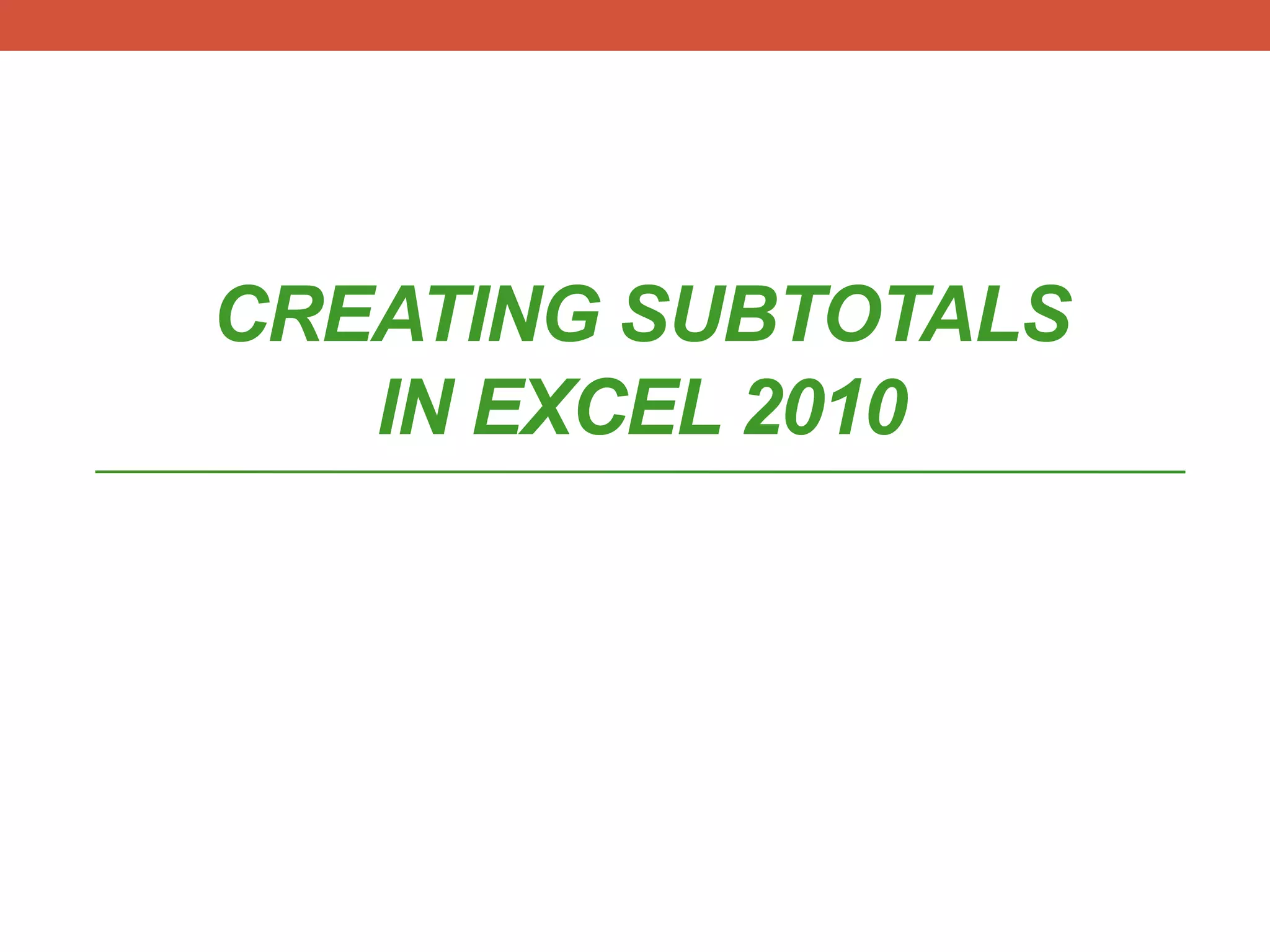 Creating Subtotals in Excel 2010 | PPTX