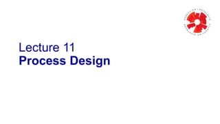 L11 Process Design | PPT