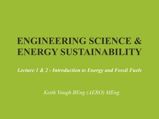 L1&2 intro energy & fossil fuels | KEY