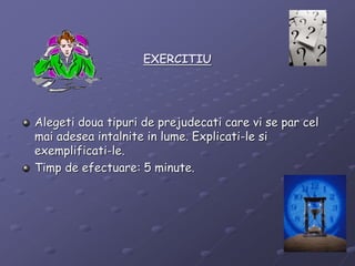 Stereotipuri, prejudecati, discriminare | PPT