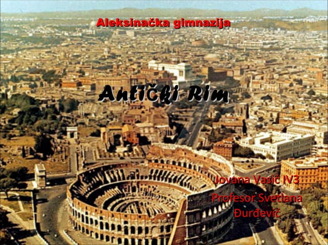 L133 - Istorija - Antički Rim - Jovana Vasić - Svetlana Đurđević | PPT