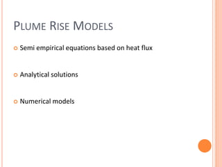 L13 Plume Rise, types, methods, applications | PPTX