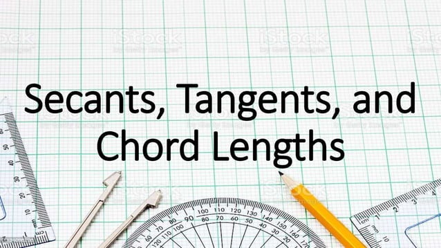 L13 Secants, Tangnets, and Chord Lengths.pptx