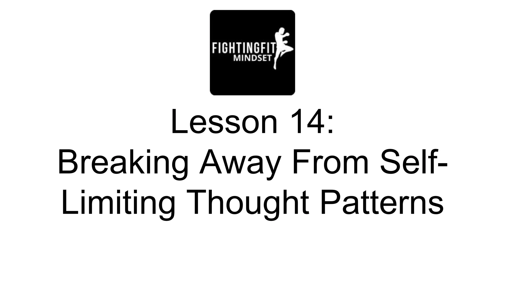 Breaking Away From Self Limiting Thought Patterns | PPTX