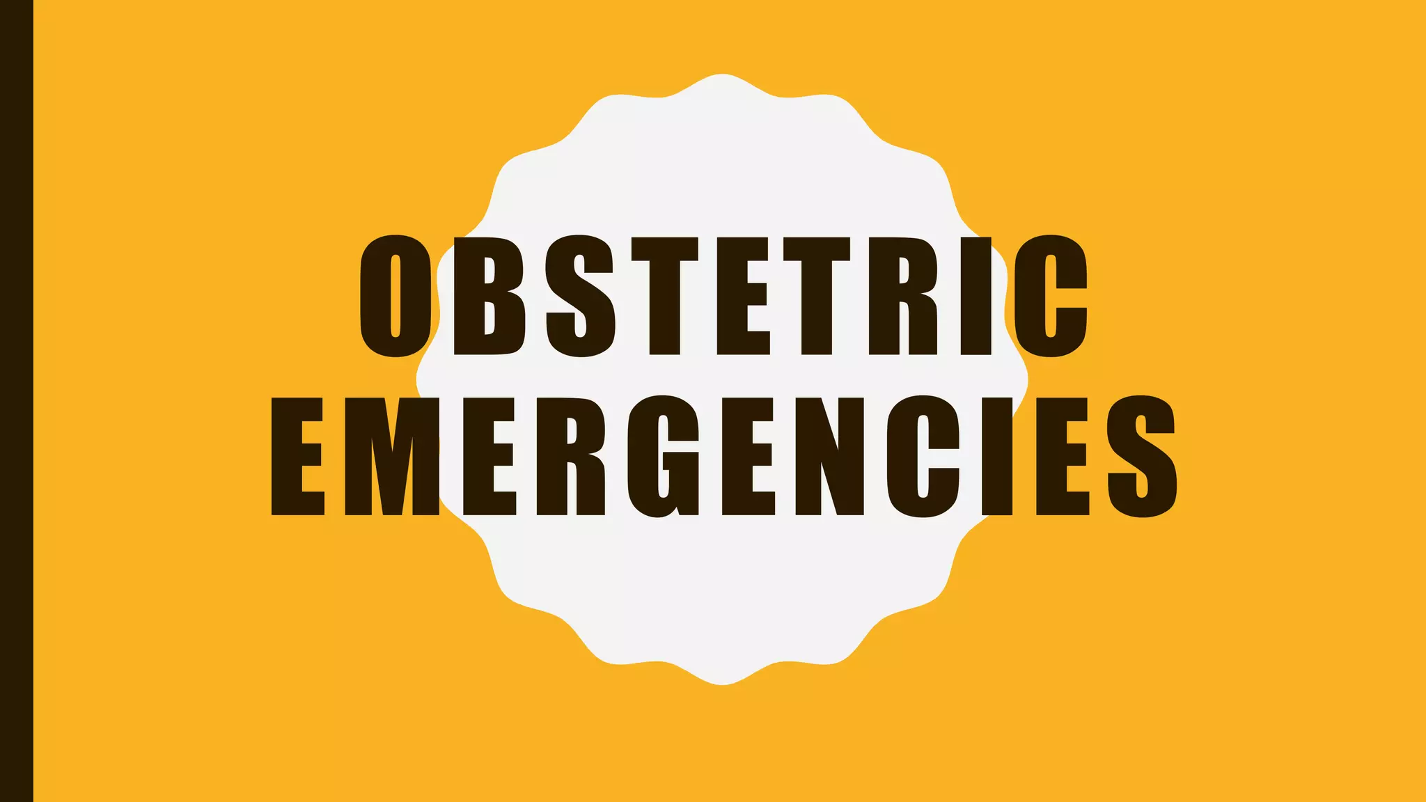 L28 Obstetric emergencies | PPT