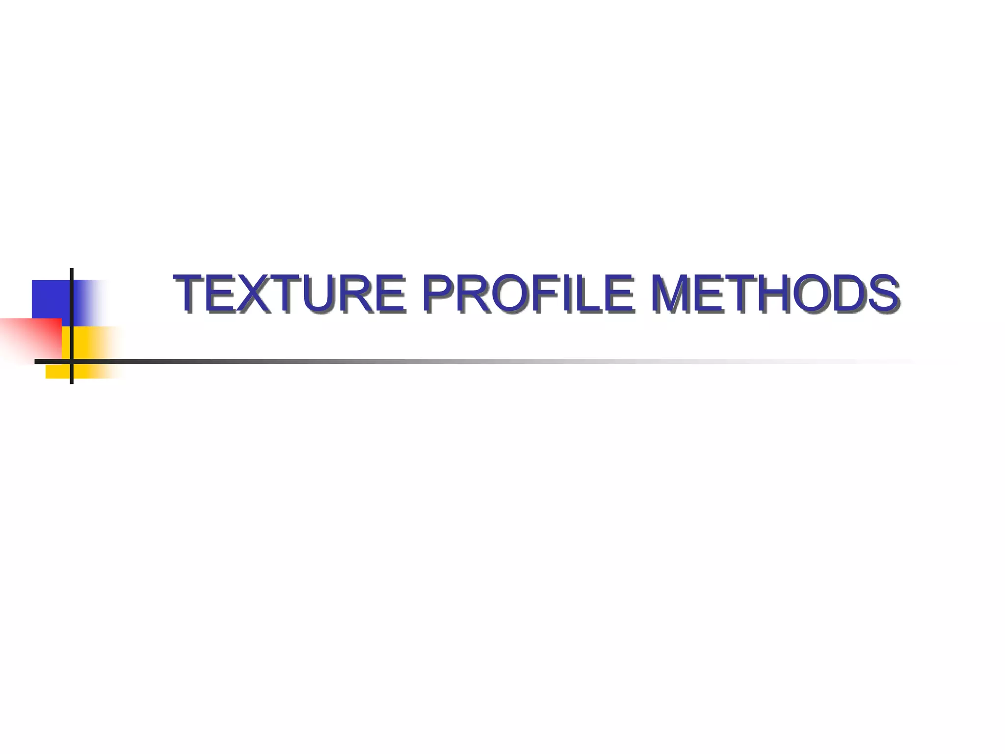 L15 Texture Profile Analysis.ppt