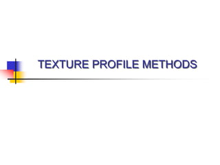 L15 Texture Profile Analysis.ppt