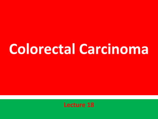 L18 colorectal carcinoma | PPT