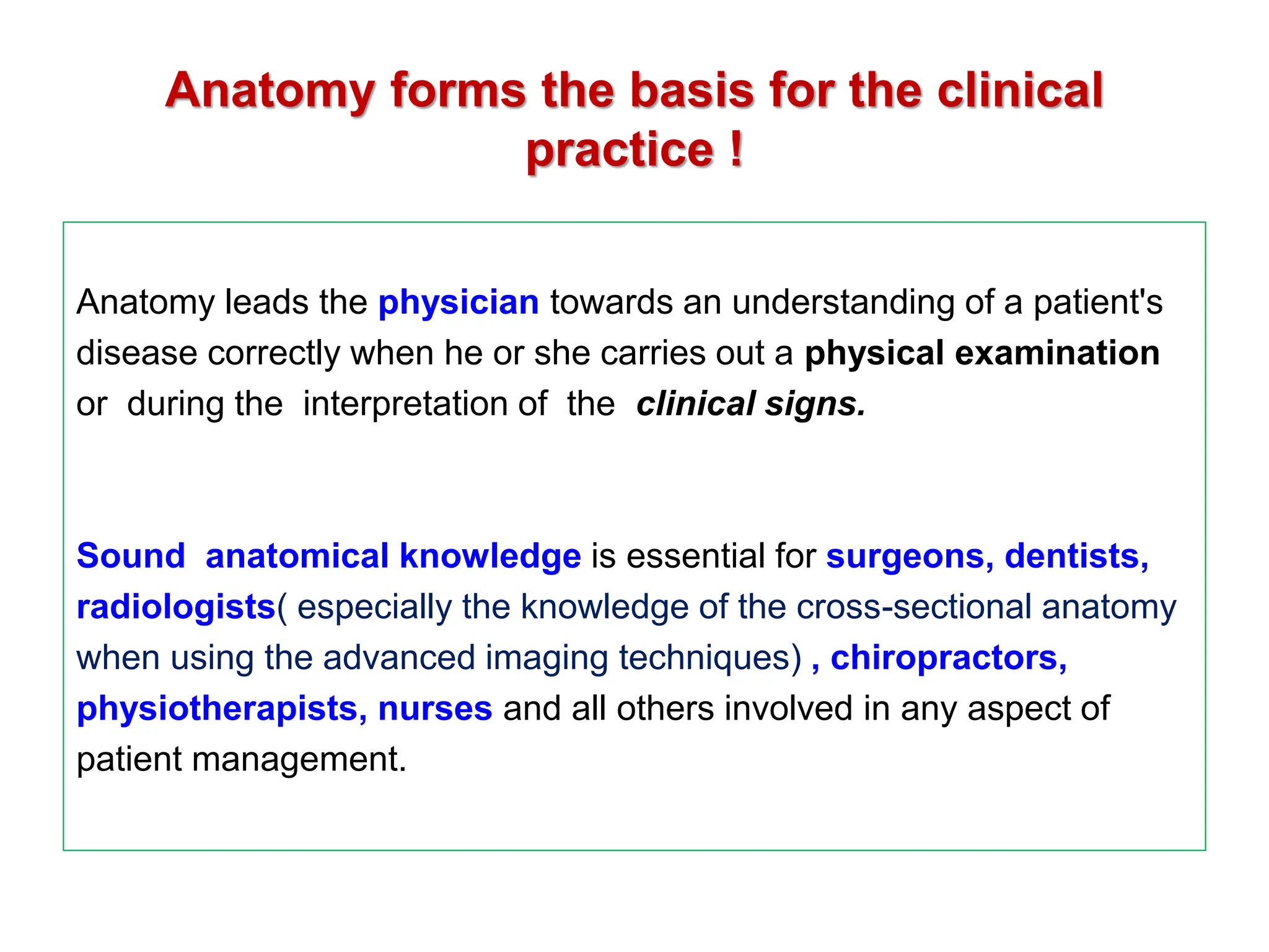 L1a.Introduction to AnatomyAnatomy forms the basis for the clinical practice ! .pdf
