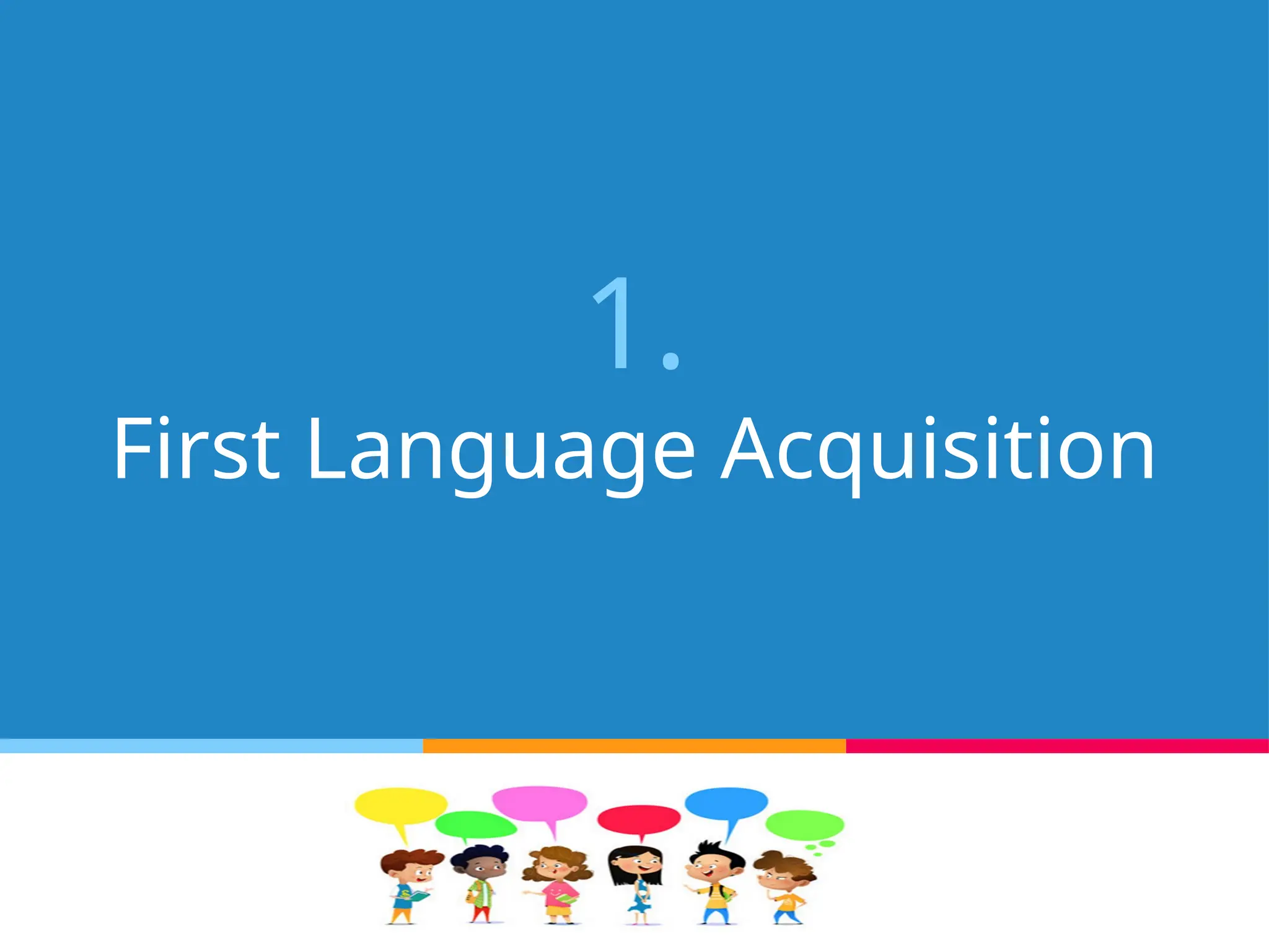 Stages of First Language Acquisition_Meeting 2 | PPTX