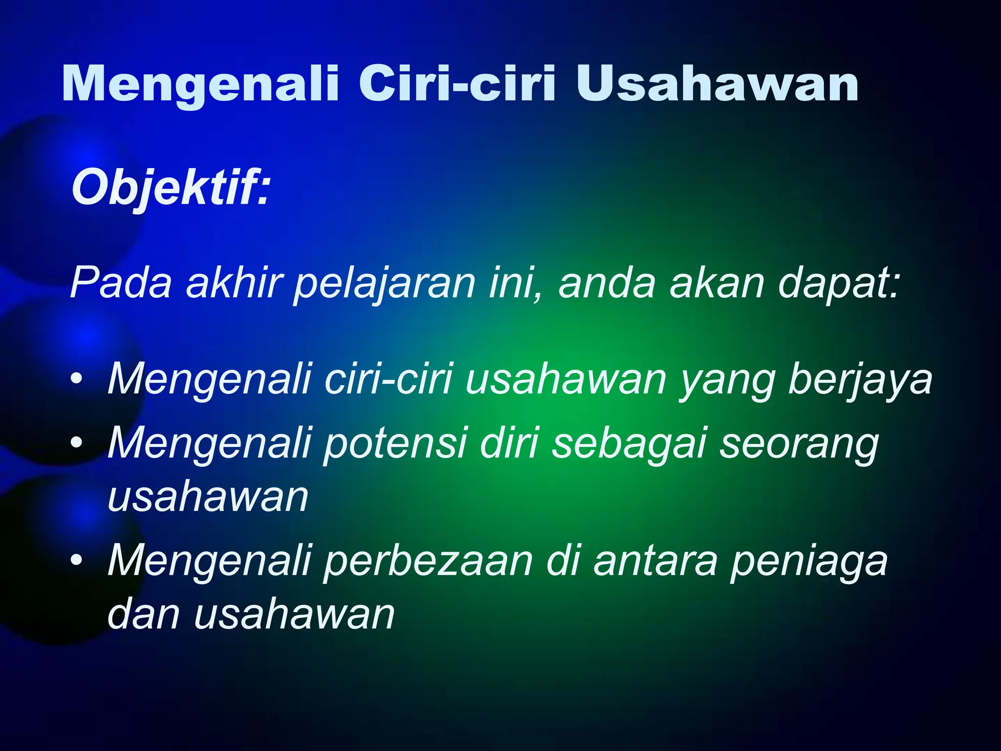 L1C-Mengenali Ciri-Ciri Usahawan.ppt