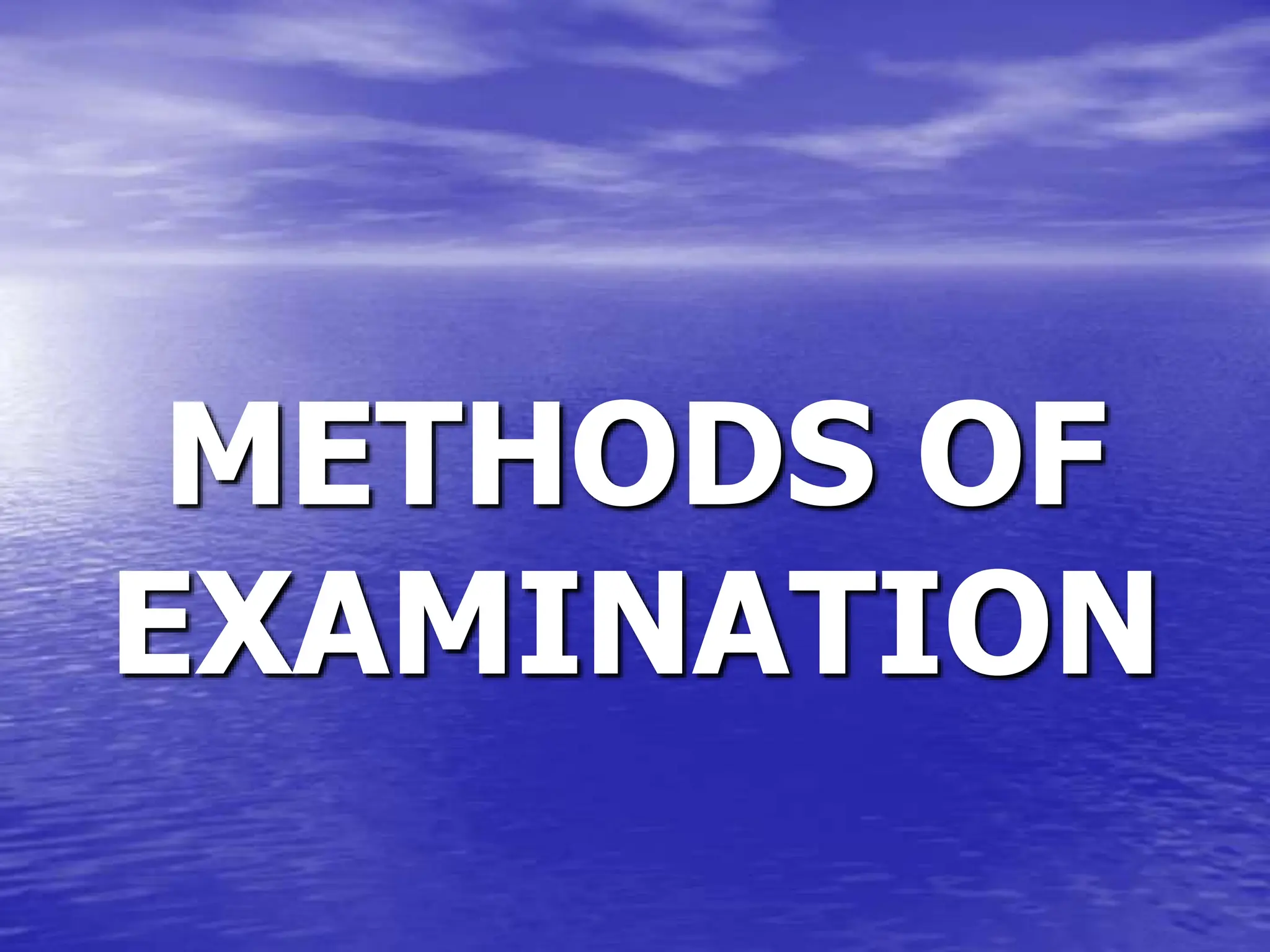 L1_Methods of examination.ppt very good to see | PPT