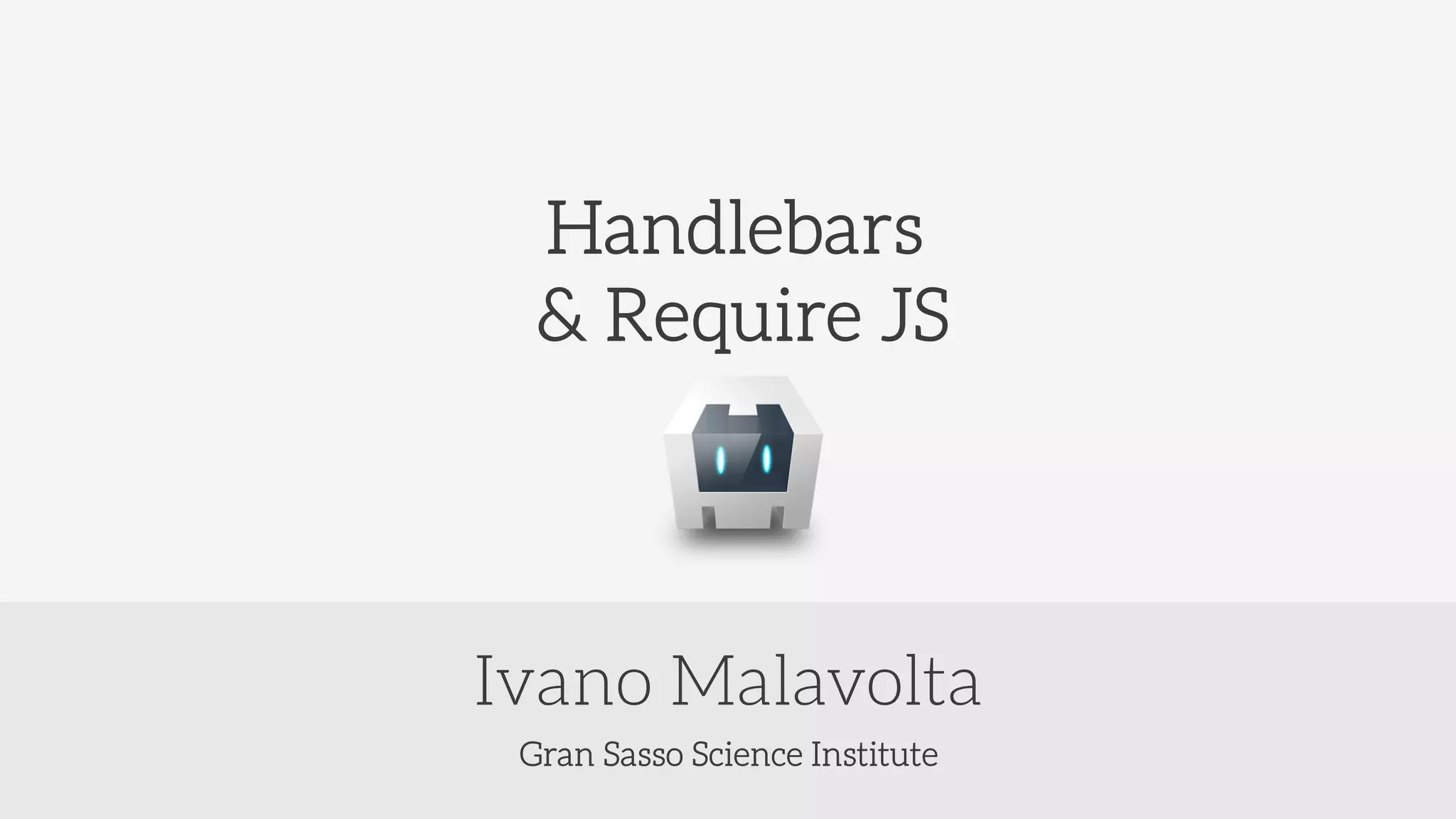 Handlebars & Require JS | PPT