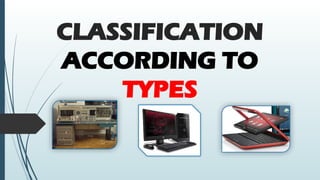 L1_TYPESCLASSIFICATIONS-OF-COMPUTER.pptx
