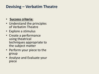 GCSE Devising - Verbatim Theatre L1: Skills | PPT