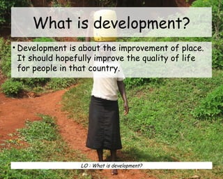 L1 what is development ap | PPT | Economy | Business and Finance