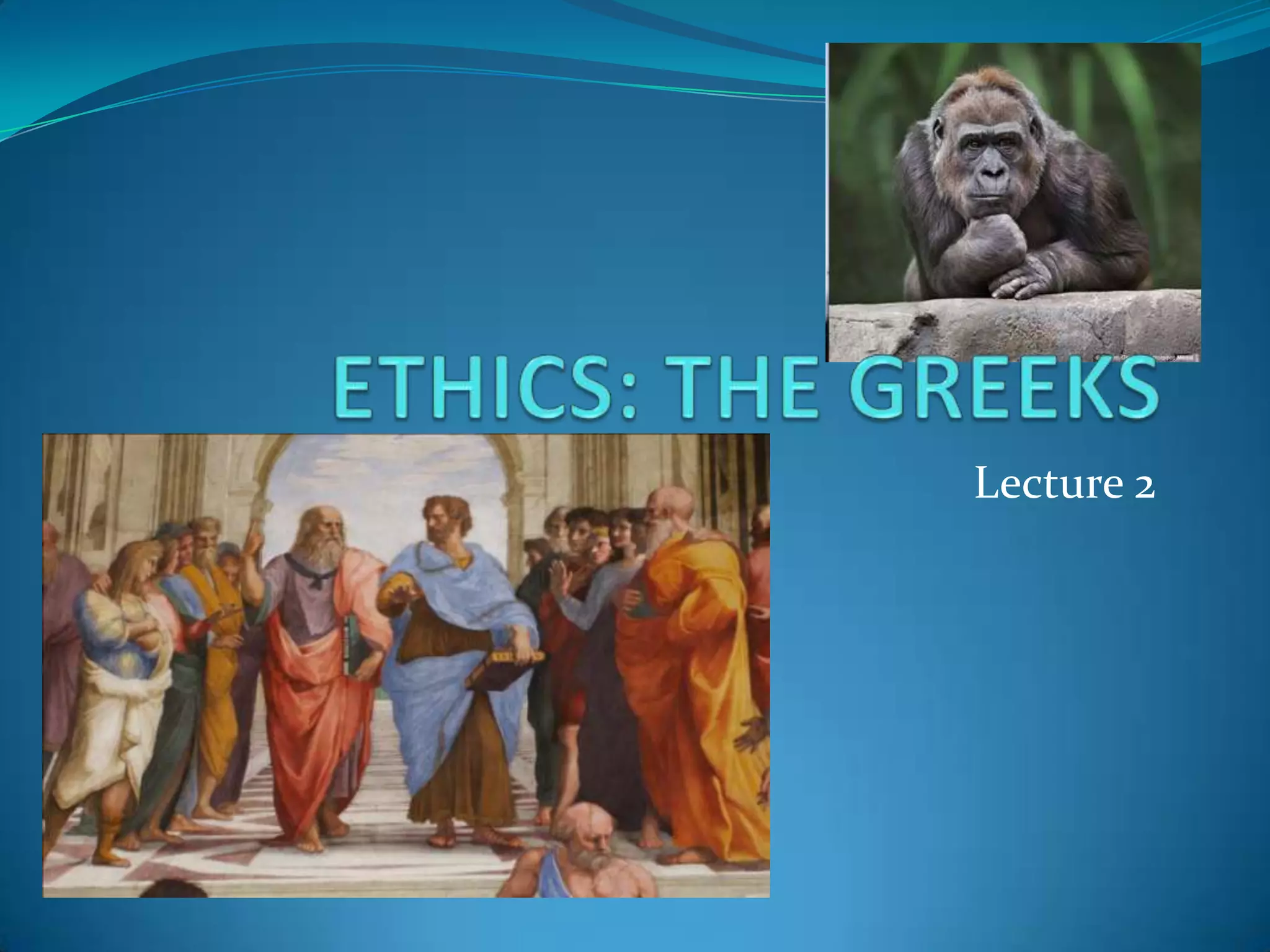 L2 ethics the greeks | PPTX