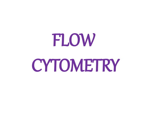 Flow Cytometry, A widely used mechanism in automated instruments.pptx