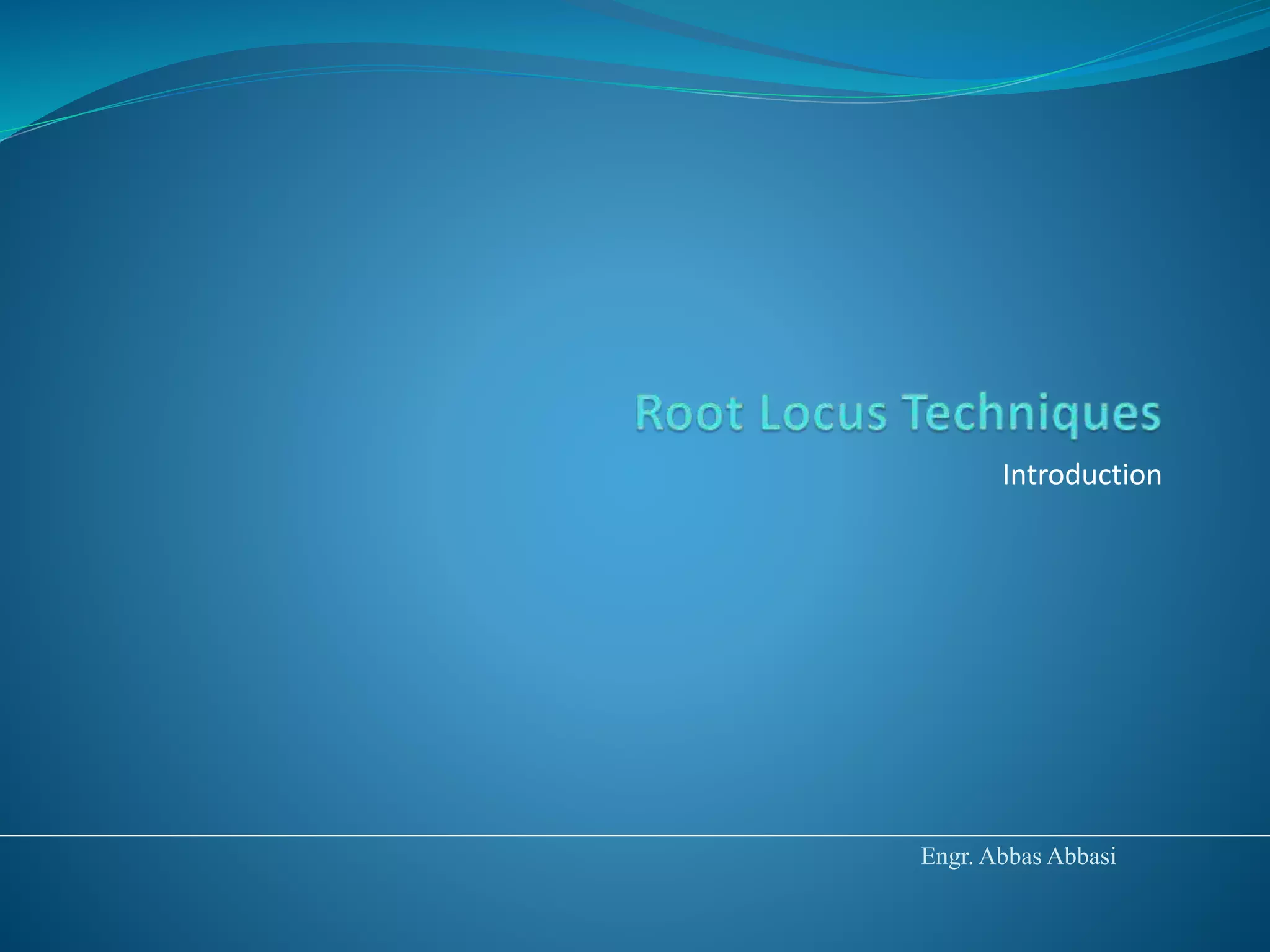 L21_Root Locus Techniques_Introduction.pptx