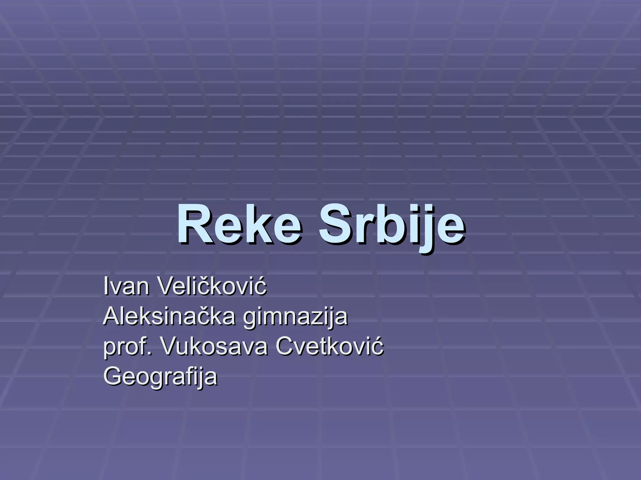 L221 - Geografija - Reke Srbije - Ivan Veličković - Vukosava Cvetković ...