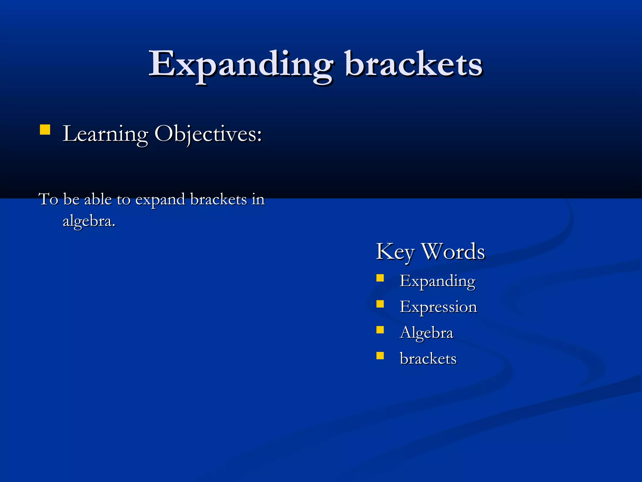 L25, expanding brackets_in_algebra | PPT