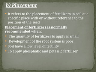 Methods of fertilizer application and their types | PPTX