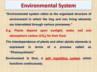 Environmental System, ecosystem and ecosphere | PPTX