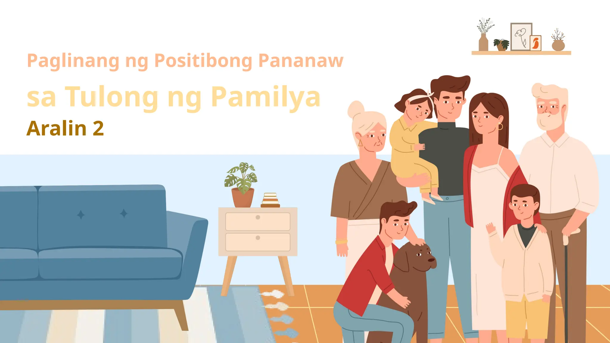 L2 Paglinang ng Positibong Pananaw sa Tulong ng Pamilya.pptx