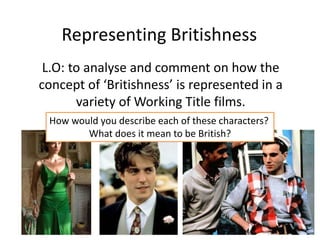 Working Title - Representing Britishness | PPTX