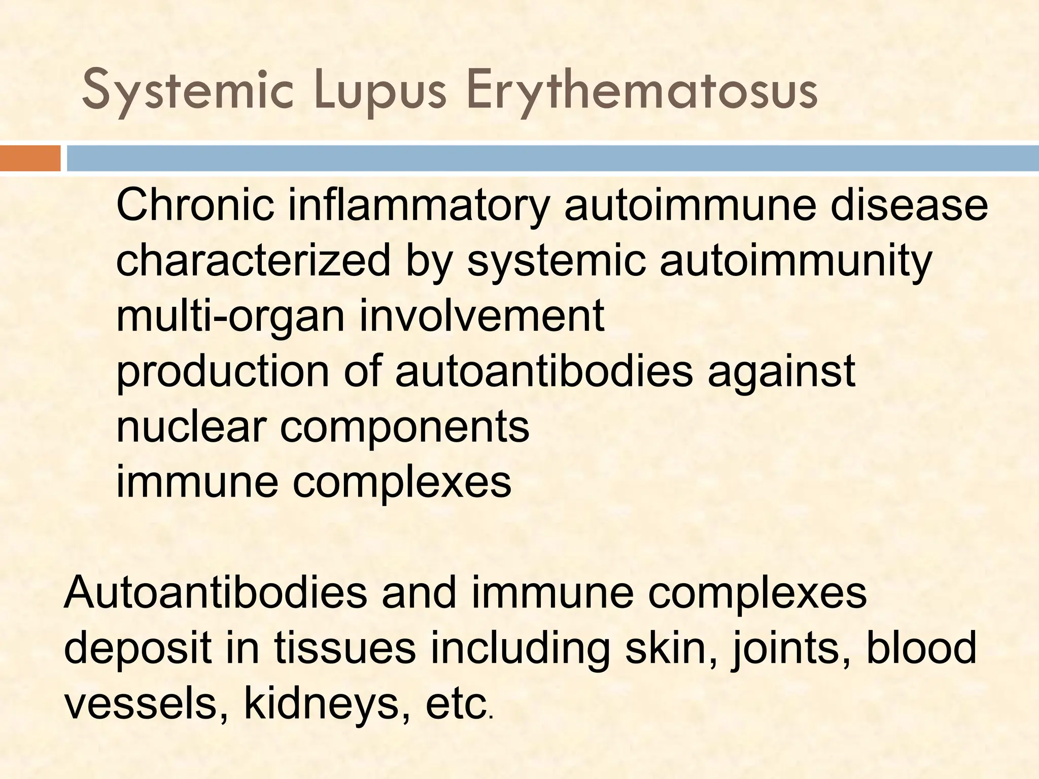 Systemic lupus erythromytosis .ppt