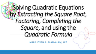 L2 Solving Quadratic Equations by extracting.pptx