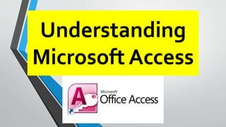 L2 Understanding Microsoft Access.pptx