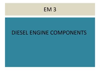 L3 - Main Engine Components vsr.pptx.pptx