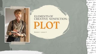 Elements of Creative Nonfiction: Plot | PPTX