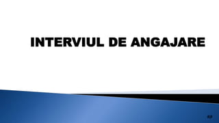 Interviu pentru angajare | PPTX