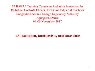 L3 radiation, radioactivity and dose units | PPT