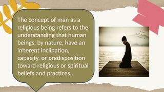 L4 - MAN AS A RELIGIOUS BEING- RRES.pptx
