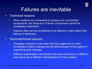 Socio-technical systems failure (LSCITS EngD 2012) | PPTX