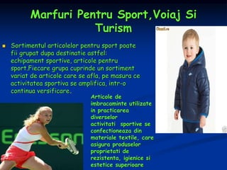 Marfuri pentru sport, voiaj si turism | PPT