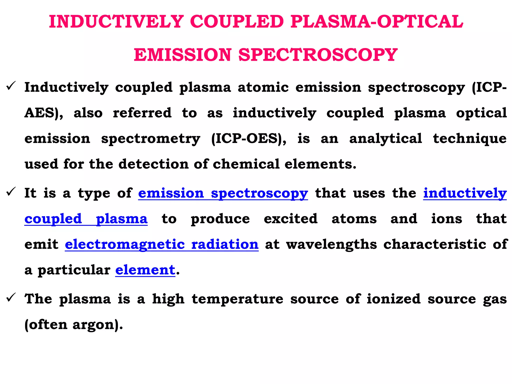 Inductively Coupled Plasma-Optical Emission Spectroscopy | PPTX