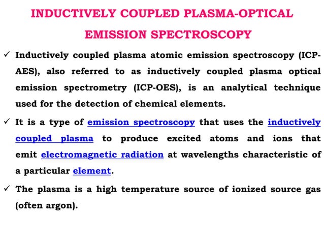 Inductively Coupled Plasma-Optical Emission Spectroscopy | PPTX