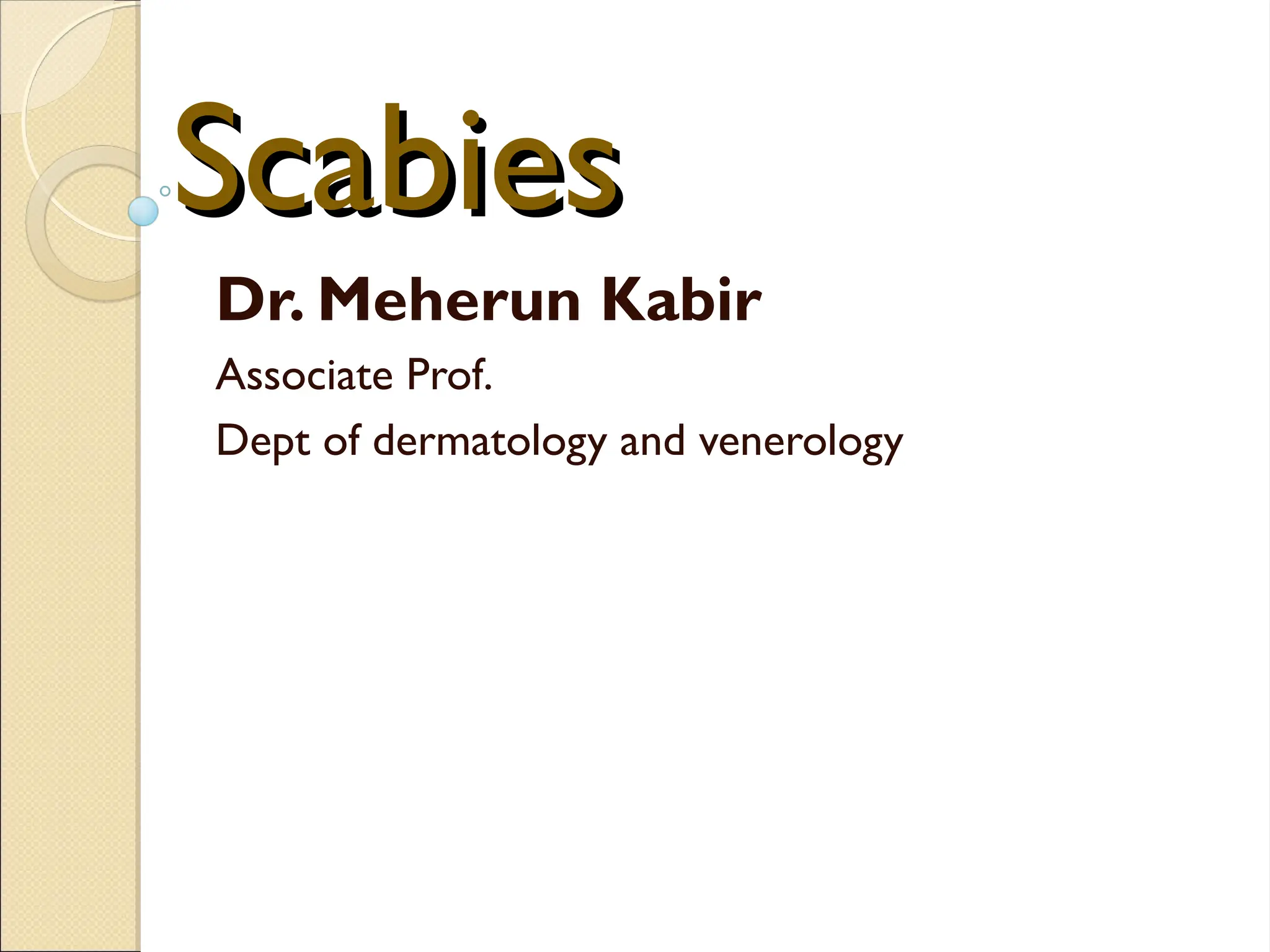 Dermatology item Scabies MBBS 5th ye.ppt