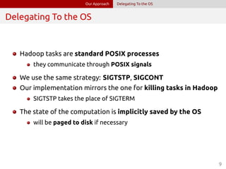 OS-Assisted Task Preemption for Hadoop | PPT