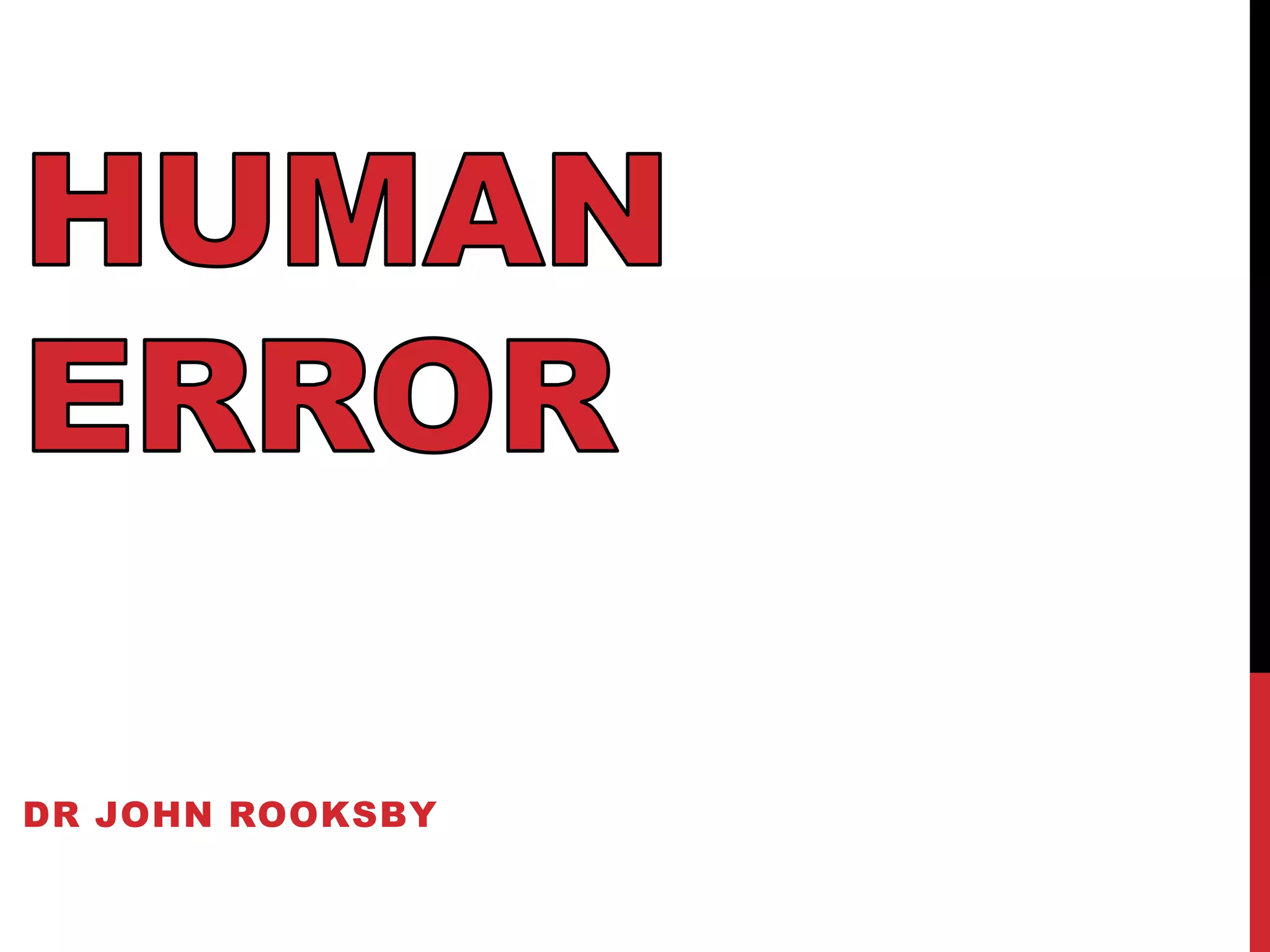 CS5032 Lecture 5: Human Error 1 | PPTX